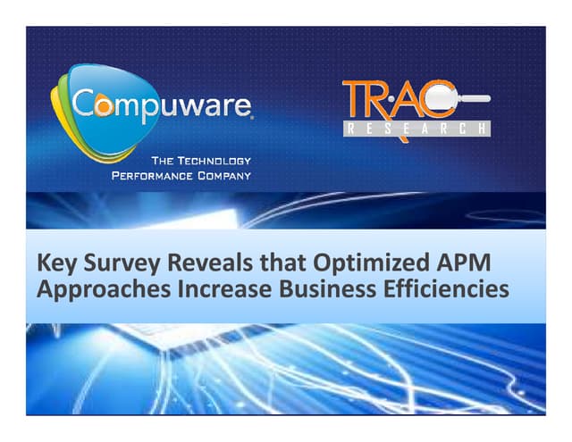 Recent Survey Reveals That Optimized Apm Approaches Increase Business