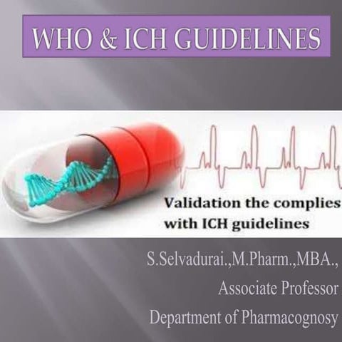 10. WHO & ICH guidelines | PPT