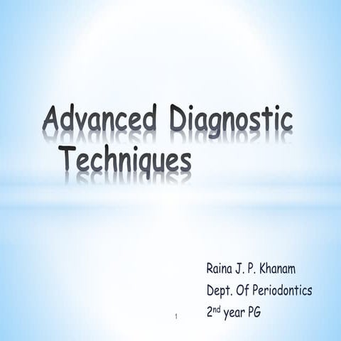 Advanced diagnostic techniques | PPTX