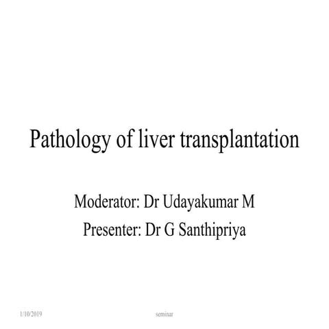 10. pathology of liver transplantation | PPTX