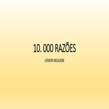 10.000 RAZÕES.pptx