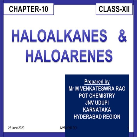 10.HALO ALKANES AND HALO ARENES - PPT,PREPARED BY PGT CHEMISTRY,JNV ...