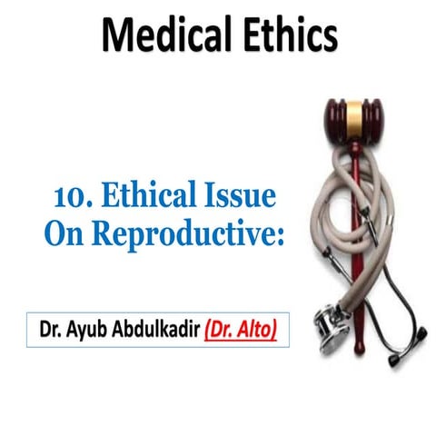 10. Ethics in female reproductive.pptx