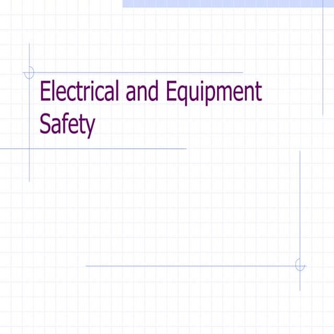 10.Electrical and Equipment Safety.ppt