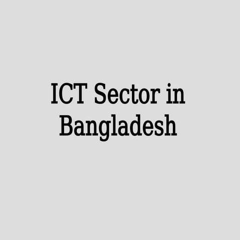 Bangladesh ICT Sector_Updated 2024.pptx