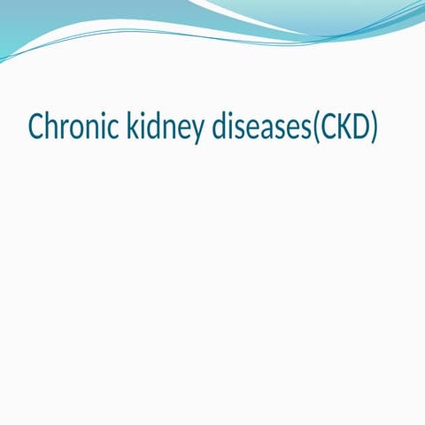 10. Chronic kidney disease_Causes and effects.pptx