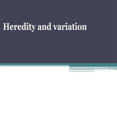 10. Heredity and Variation Human & Social Biology.pptx