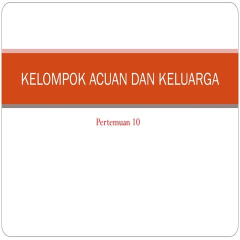 10. kelompok acuan dalam perilaku konsumen.ppt