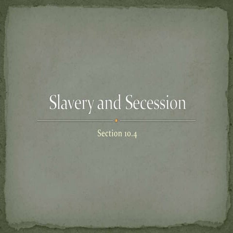 Slavery & Secession | PPTX