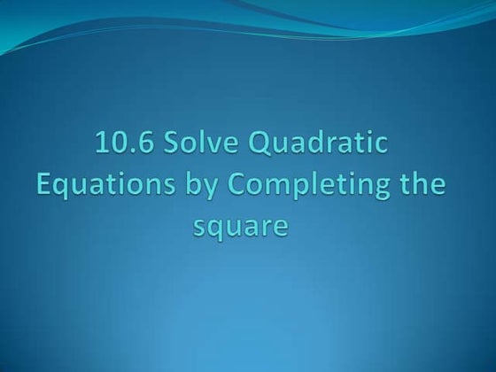 Completing the square | PPT | Homework and Study | Education