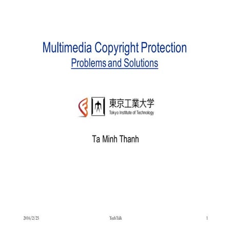 Tech Talk #2: Thực trạng và giải pháp cho công nghệ bảo vệ bản quyền tác giả sản phẩm số tại ...