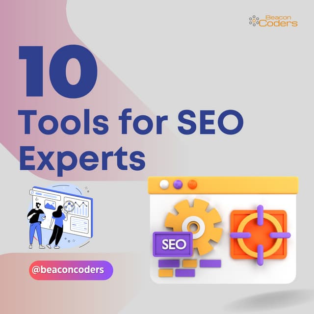 "SEO Mastery: Top 10 Tools used by every expert for improving Websites ...