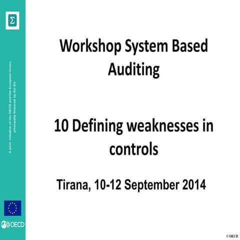 Presentation 10, Defining weaknesses in controls of the system ...