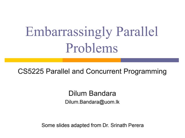 Embarrassinglydelightfully Parallel Problems Ppt