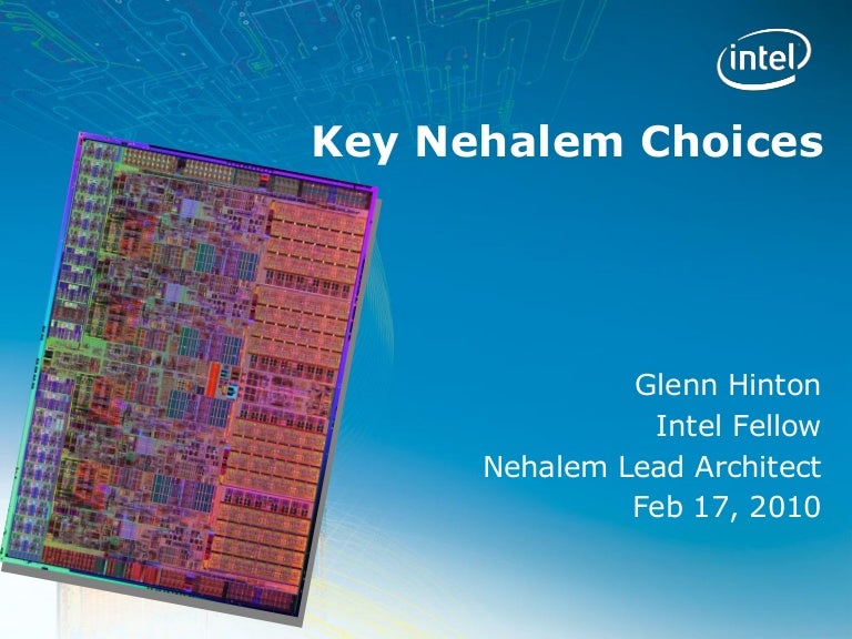 Intel's Nehalem Microarchitecture by Glenn Hinton