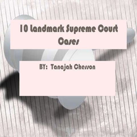 10 Landmark Supreme Court Cases (shared using http://VisualBee.com ...