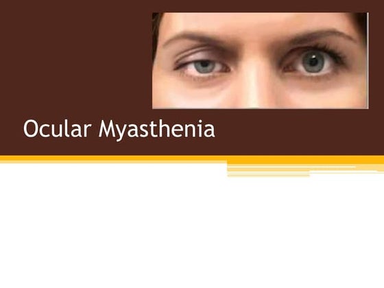 Ocular myasthenia | PPTX | Eye and Vision Conditions | Diseases and ...