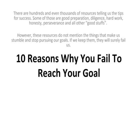 10 Reasons Why You Fail To Reach Your | PPT
