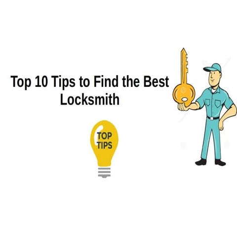 Top 10 Tips to Find the Best Locksmith | PPT