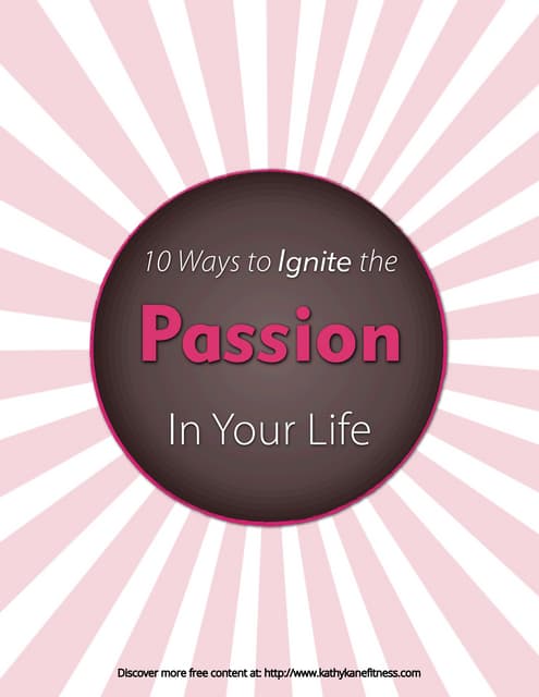 Ignite your passion | PPTX