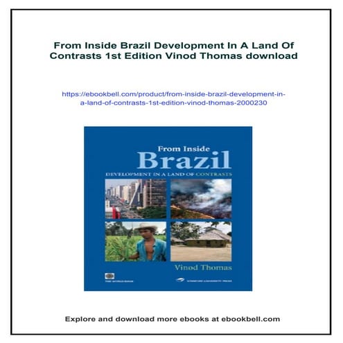From Inside Brazil Development In A Land Of Contrasts 1st Edition Vinod Thomas | PDF