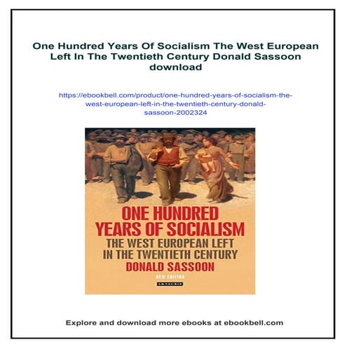 One Hundred Years Of Socialism The West European Left In The Twentieth ...