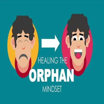100117 Healing The Orphan Mindset | PDF | Christianity | Religion ...