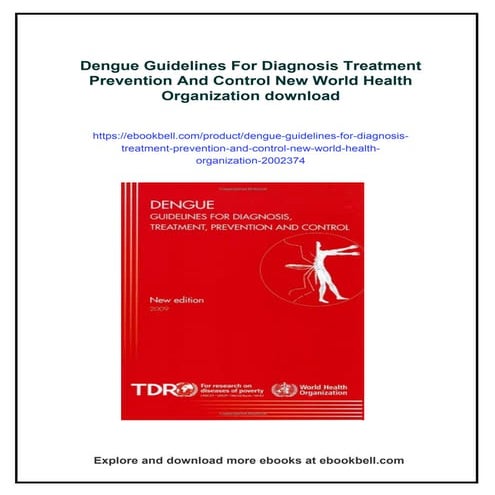 Dengue Guidelines For Diagnosis Treatment Prevention And Control New ...