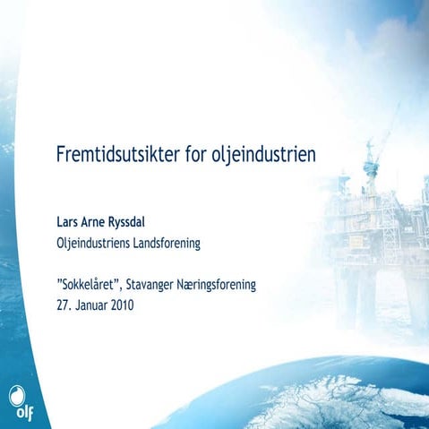 Fremtidsutsikter for oljeindustrien, Stavanger Næringsforening | PDF