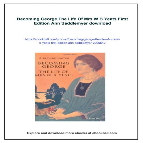 Becoming George The Life Of Mrs W B Yeats First Edition Ann Saddlemyer ...