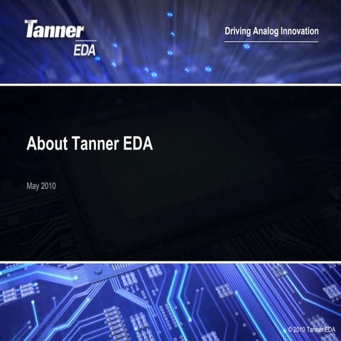 About Tanner EDA | PPT | Consumer Electronics | Technology & Computing