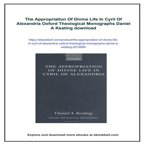 The Appropriation Of Divine Life In Cyril Of Alexandria Oxford ...