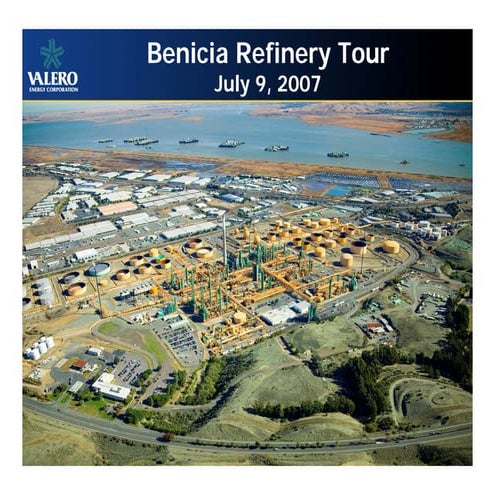 valero energy Benicia Refinery Tour – July 9, 2007 | PDF