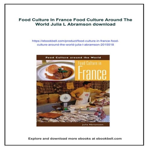 Food Culture In France Food Culture Around The World Julia L Abramson | PDF