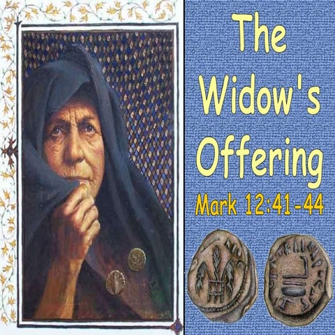 100905 The Widows Offering Mark 12 41 44 | PPT