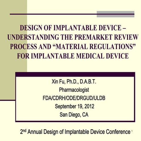 DESIGN OF IMPLANTABLE DEVICE – UNDERSTANDING THE PREMARKET REVIEW ...