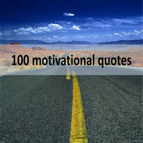 100 Motivational Quotes | PDF