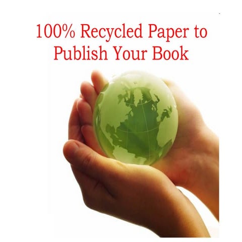 100% Recycled Paper to publish your book | PPT