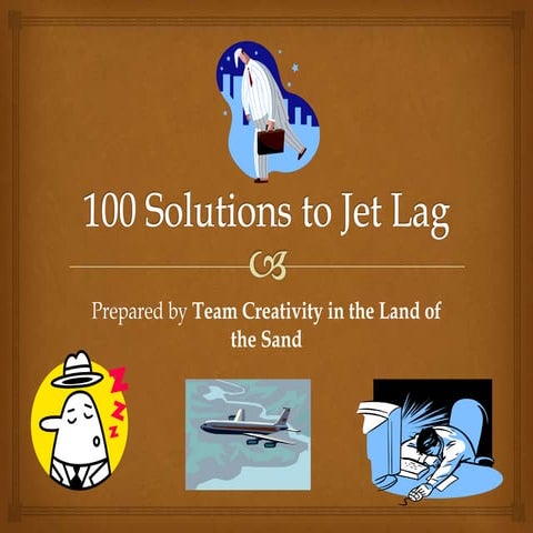 101 Solutions to Solving Jet Lag | PPTX | Air Travel | Travel Type