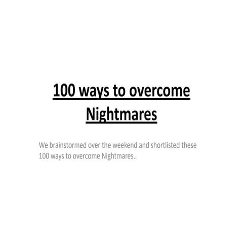 100 ways to overcome nightmares | PPTX