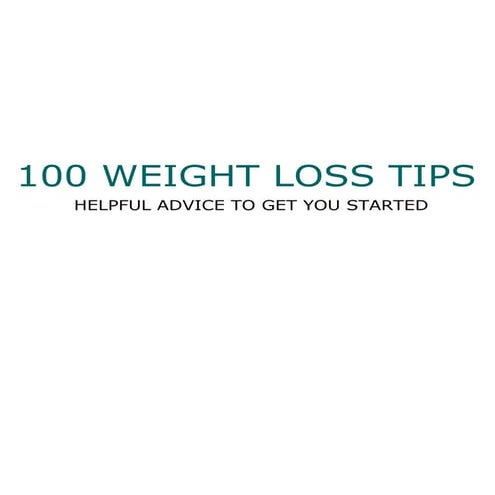 100 WEIGHT LOSS TIPS | PDF
