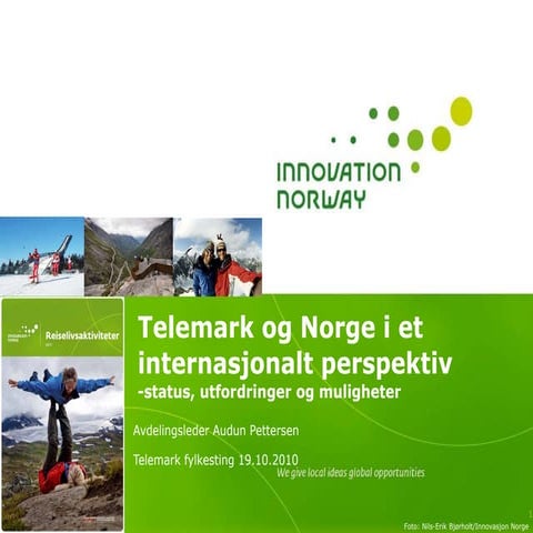 Status, utfordringer og muligheter for reiselivet i Norge og Telemark | PPT
