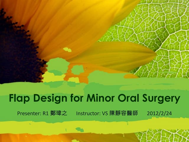 Flaps in oral surgery | PPTX | Dental Health | Diseases and Conditions
