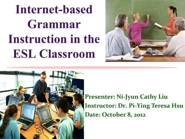 10122603 劉倪均internet Based Grammar Instruction In The Esl Classroomnew Ppt