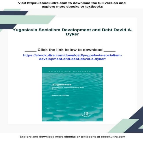 Yugoslavia Socialism Development and Debt David A. Dyker | PDF