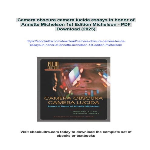 Camera obscura camera lucida essays in honor of Annette Michelson 1st Edition Michelson | PDF