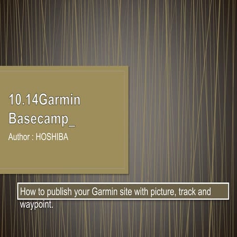 1014 garmin basecamp for cloud map | PPTX
