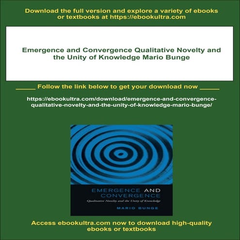 Emergence and Convergence Qualitative Novelty and the Unity of Knowledge Mario Bunge | PDF