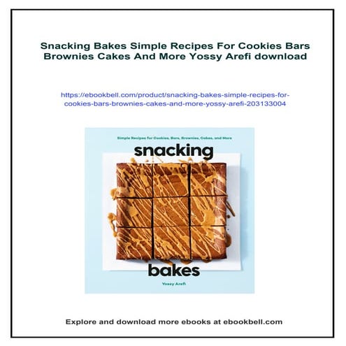 Snacking Bakes Simple Recipes For Cookies Bars Brownies Cakes And More ...