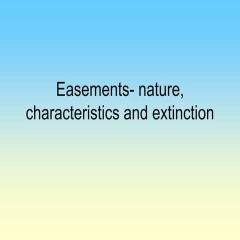 1015_Easement, nature and characteristics and extinction.ppt